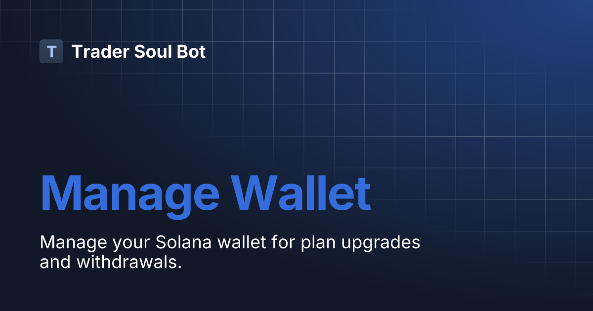 Manage Wallet | Trader Soul Bot
