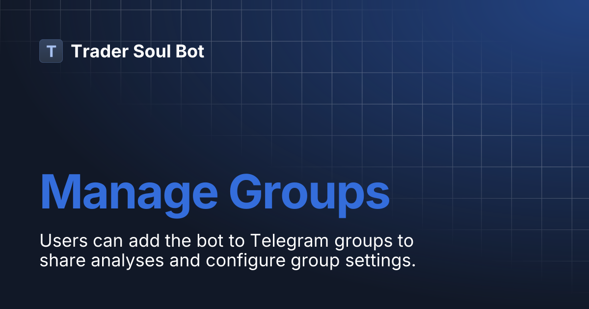 Manage Groups | Trader Soul Bot